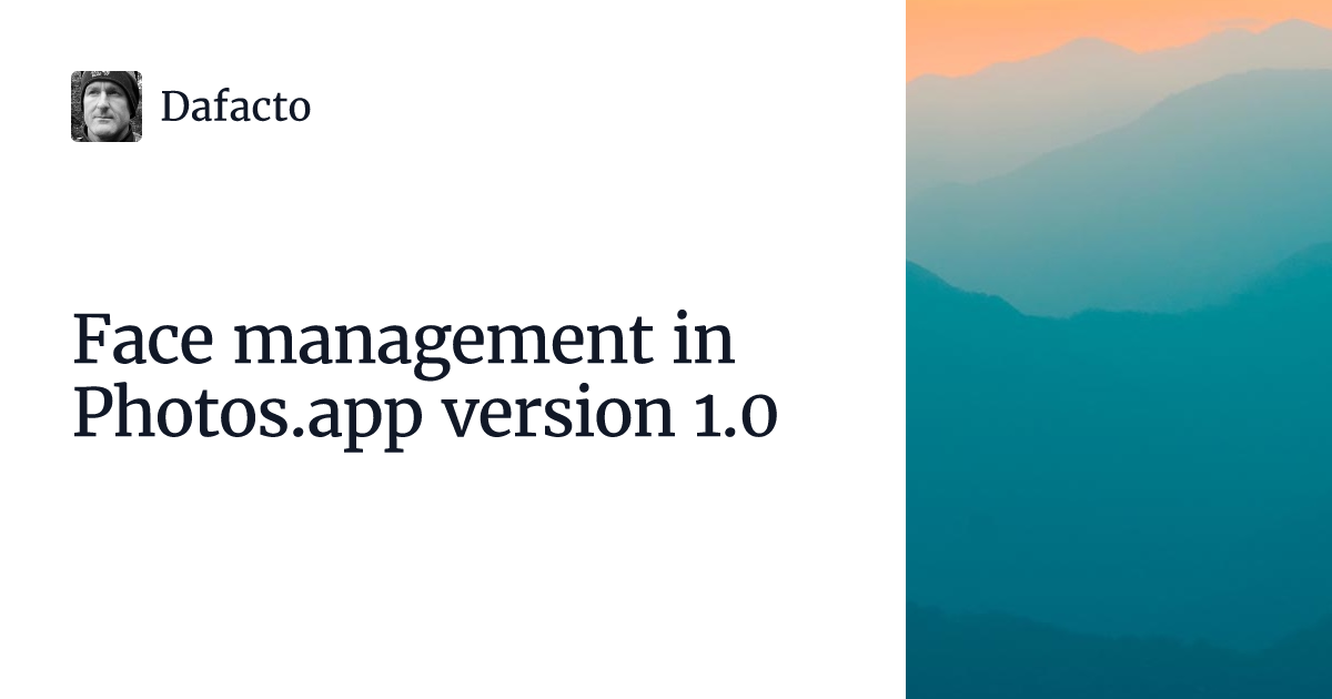 Face management in Photos.app version 1.0 — Dafacto